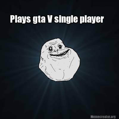 Meme Creator - Funny Plays gta V single player Meme Generator at ...
