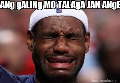 Meme Creator - Funny ANg gALINg MO TALAgA JAN ANgELO Meme Generator at ...