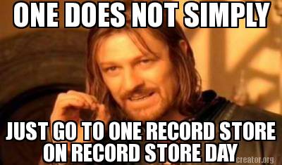 Meme Creator - Funny ONE DOES NOT SIMPLY JUST GO TO ONE RECORD STORE ON ...