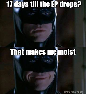 That Makes Me Moist Meme