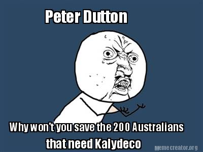 Meme Creator - Funny Peter Dutton Why won't you save the 200 ...