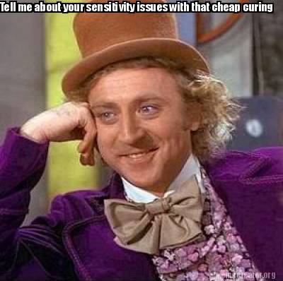 Meme Creator - Funny Tell me about your sensitivity issues with that ...