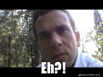 Meme Creator - Funny Eh?! Meme Generator at MemeCreator.org!
