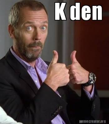 Meme Creator - Funny K den Meme Generator at MemeCreator.org!