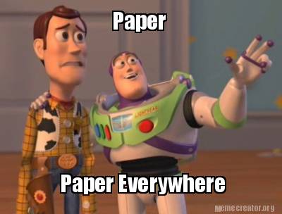 Meme Creator - Funny Paper Paper Everywhere Meme Generator at ...