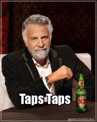 Meme Creator - Funny Taps Taps Meme Generator at MemeCreator.org!