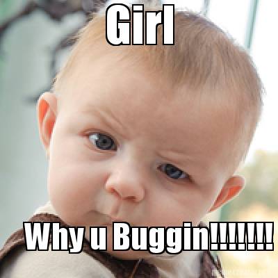 U Buggin Memes You Buggin. Chill Guy Meme Is GOATED.