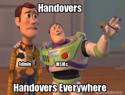 Meme Creator - Funny Handovers Handovers Everywhere Admin MSMs Meme ...