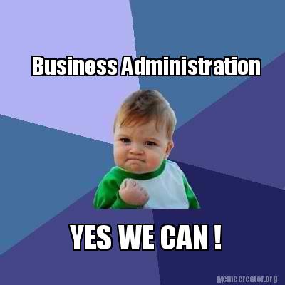 Meme Creator - Funny Business Administration YES WE CAN ! Meme ...