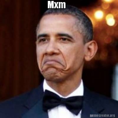 Meme Creator - Funny Mxm Meme Generator at MemeCreator.org!