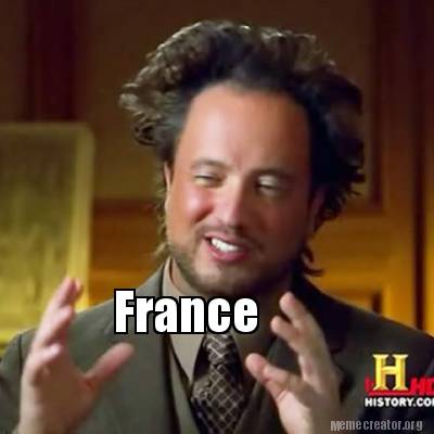 Meme Creator - Funny France Meme Generator at MemeCreator.org!