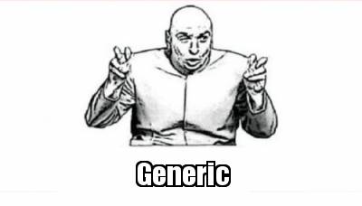 Meme Creator - Funny Generic Meme Generator at MemeCreator.org!