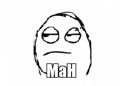 Meme Creator - Funny MaH Meme Generator at MemeCreator.org!
