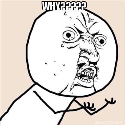 Meme Creator - Funny WHY????? Meme Generator at MemeCreator.org!