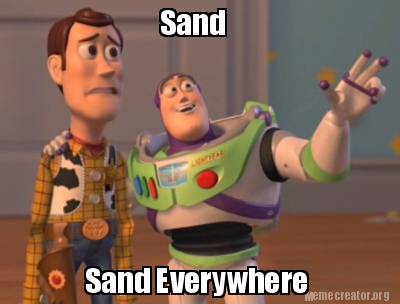 Meme Creator - Funny Sand Sand Everywhere Meme Generator at MemeCreator ...