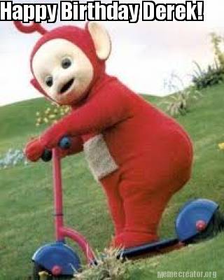 Happy Birthday Derek Memes Happy 9th Birthday 🎁 Derek! You're Such