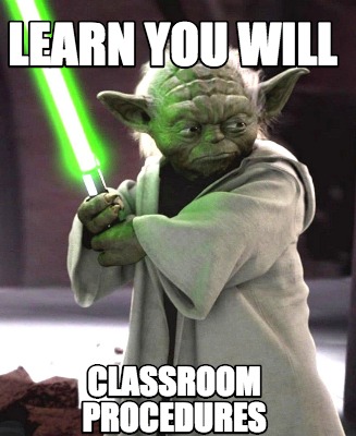 Classroom Procedures Memes