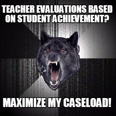 Meme Creator - Funny Teacher Evaluations Based on student achievement ...