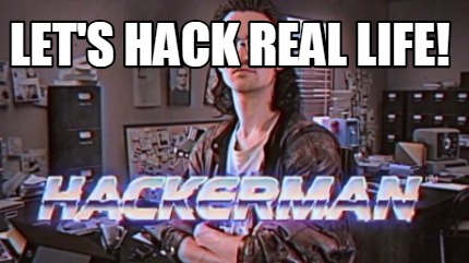 Meme Creator - Funny Let's hack real life! Meme Generator at ...