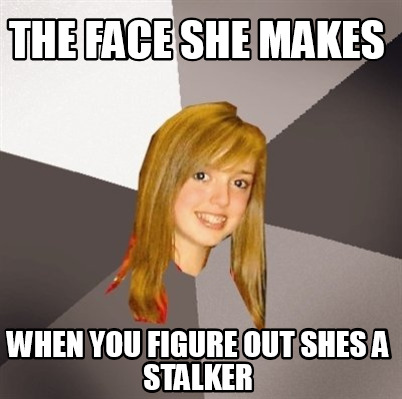 Stalker Meme Face