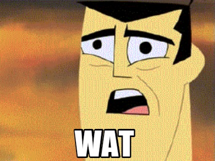 Meme Creator - Funny WAT Meme Generator at MemeCreator.org!