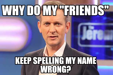 Why does my friend never tell me his name in games - consultantfalo