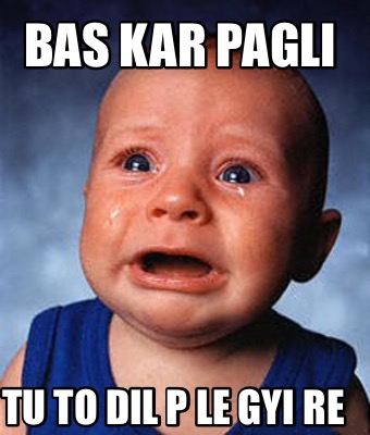 Pagli Memes Type Text | @75Shiva75 | Memes
