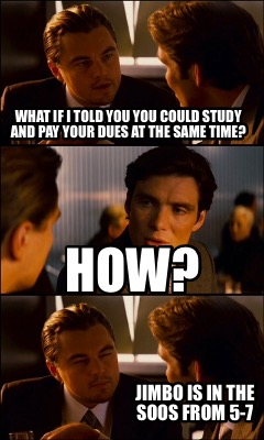 Meme Creator - Funny What if I told you you could study and pay your ...