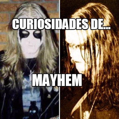 Meme Creator - Funny CURIOSIDADES DE... MAYHEM Meme Generator at ...