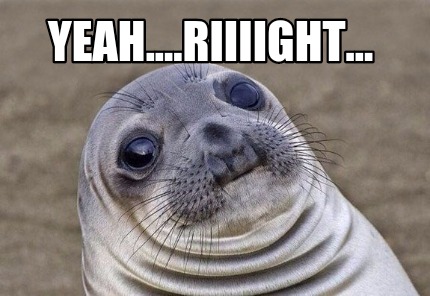 Riiight Meme