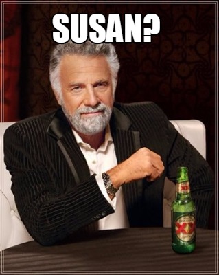 Meme Creator - Funny susan? Meme Generator at MemeCreator.org!