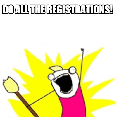 Meme Creator - Funny Do ALL the registrations! Meme Generator at ...