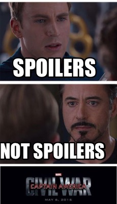 Meme Creator - Funny Spoilers Not spoilers Meme Generator at ...