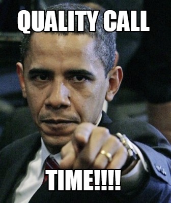 Meme Creator - Funny Quality Call Time!!!! Meme Generator at ...