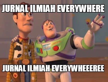 Meme Creator - Funny jurnal ilmiah everywhere jurnal ilmiah ...