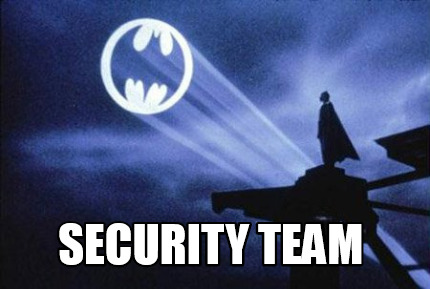 Meme Creator - Funny Security Team Meme Generator at MemeCreator.org!