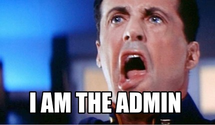 Meme Creator - Funny I am the admin Meme Generator at MemeCreator.org!