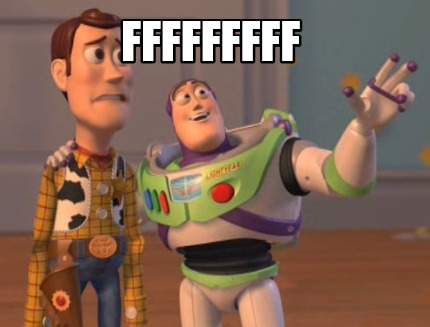 Meme Creator - Funny fffffffff Meme Generator at MemeCreator.org!