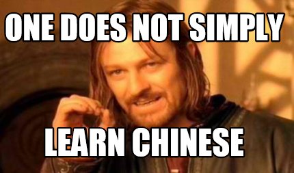Meme Creator - Funny ONE DOES NOT SIMPLY learn chinese Meme Generator ...