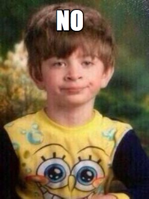 Meme Creator - Funny NO Meme Generator at MemeCreator.org!