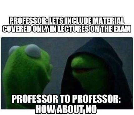 Exam Meme Professor