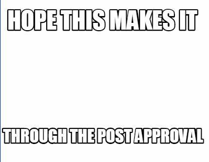 I Approve Of This Post Meme