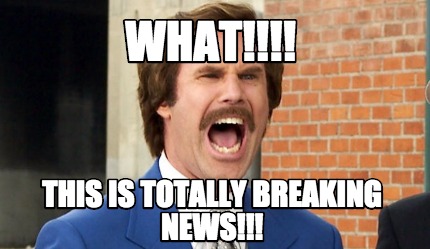 Funny Breaking News Memes Meme Creator Funny WHAT!!!! THIS IS