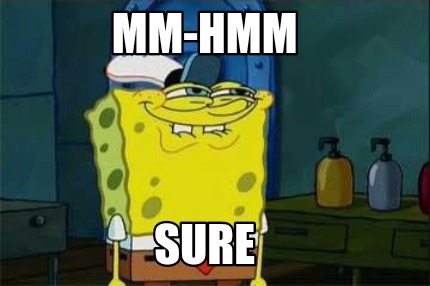 Mmm Hmm Meme