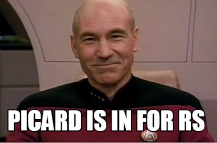 Meme Creator - Funny picard is in for rs Meme Generator at MemeCreator.org!