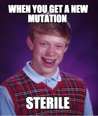 Meme Creator - Funny When you get a new mutation sterile Meme Generator ...