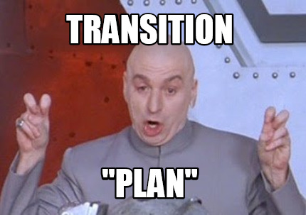 Meme Creator - Funny Transition "Plan" Meme Generator at MemeCreator.org!