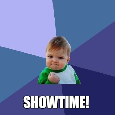 Meme Creator - Funny Showtime! Meme Generator at MemeCreator.org!