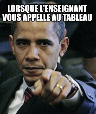 Meme Creator - Funny lorsque l'enseignant vous appelle au tableau Meme ...