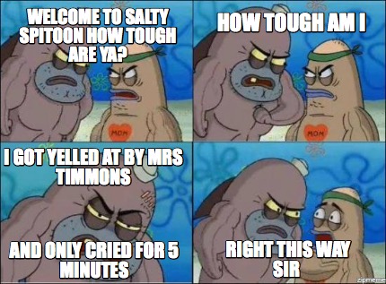 Salty Spitoon Meme Template